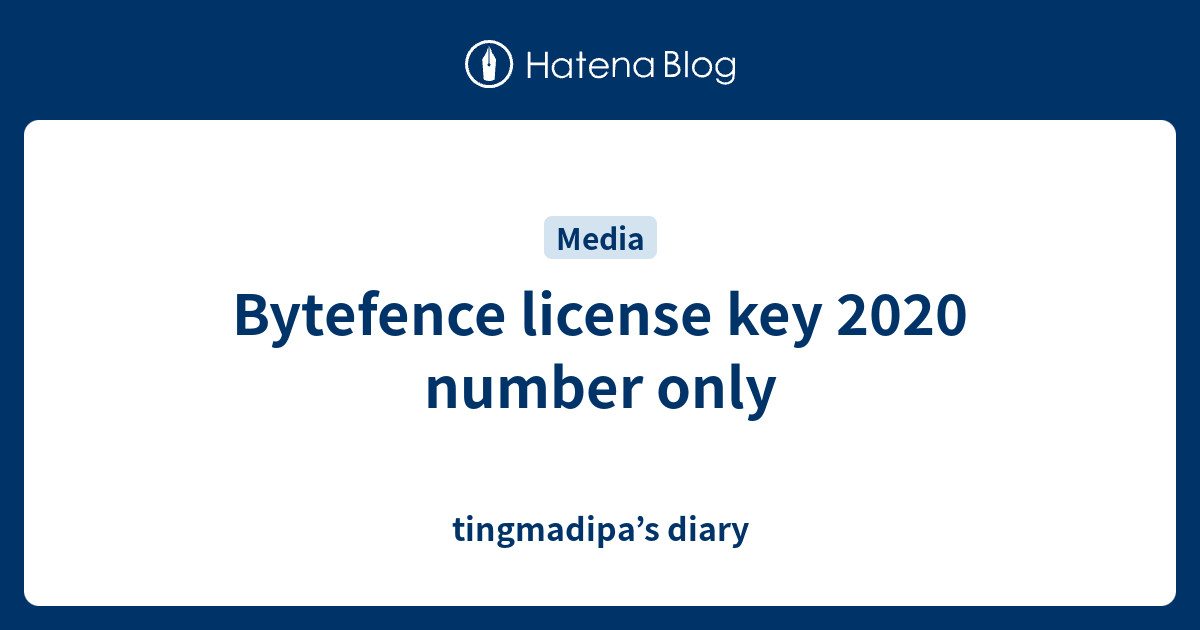 Bytefence license key 2020 number only - tingmadipa’s diary