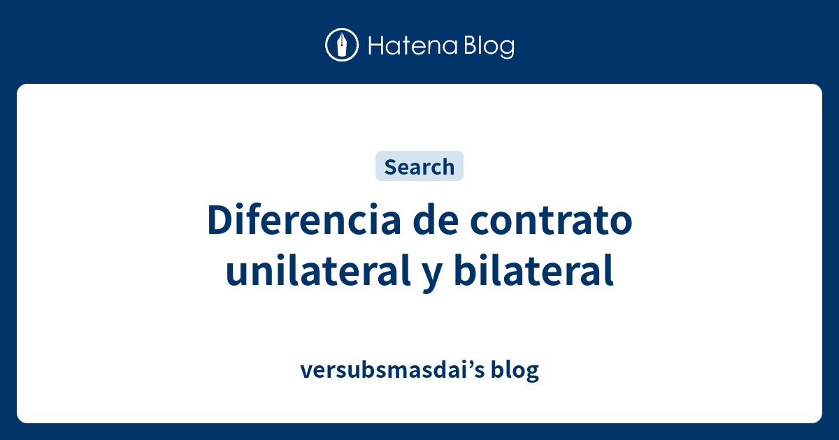 Diferencia de contrato unilateral y bilateral - versubsmasdai’s blog
