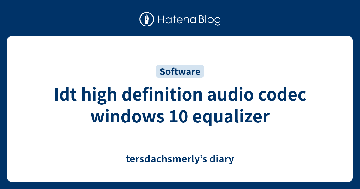 Idt high definition audio codec windows 10 equalizer - tersdachsmerly’s ...