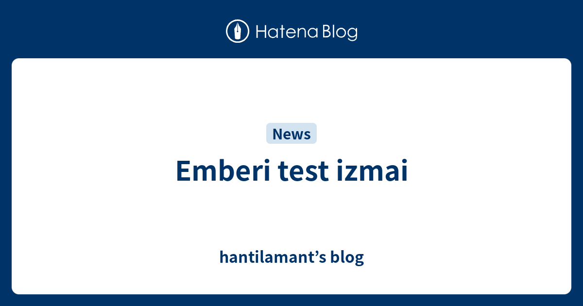 Emberi test izmai - hantilamant’s blog