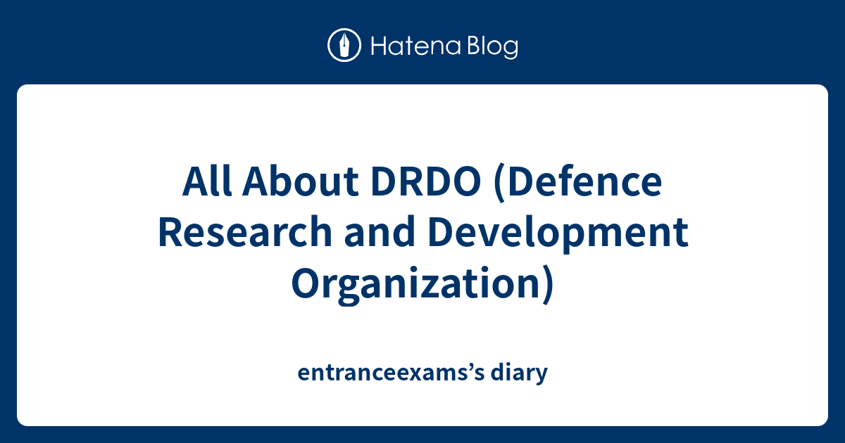 All About DRDO (Defence Research and Development Organization ...