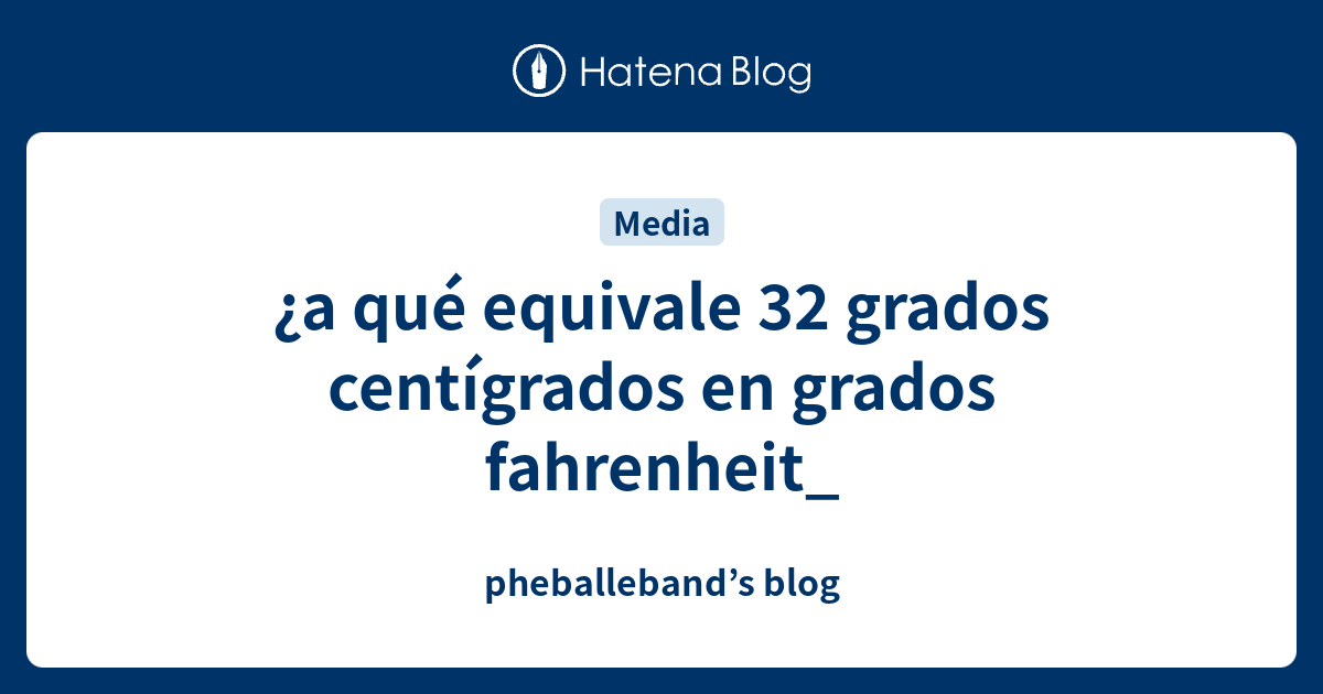 ¿a qué equivale 32 grados centígrados en grados fahrenheit ...
