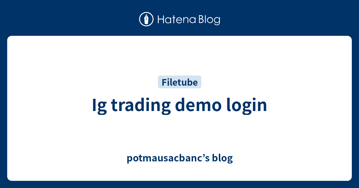 Ig trading demo login - potmausacbanc’s blog