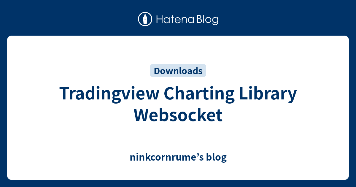 Tradingview Charting Library Websocket - ninkcornrume’s blog