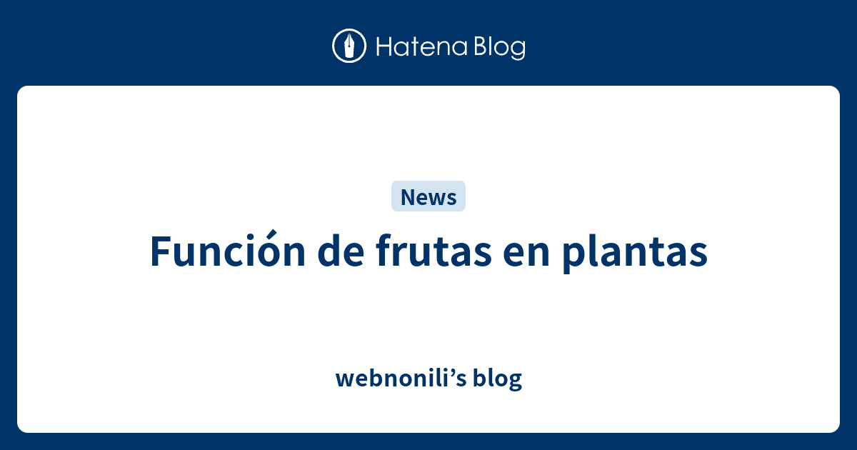 Función de frutas en plantas - webnonili’s blog