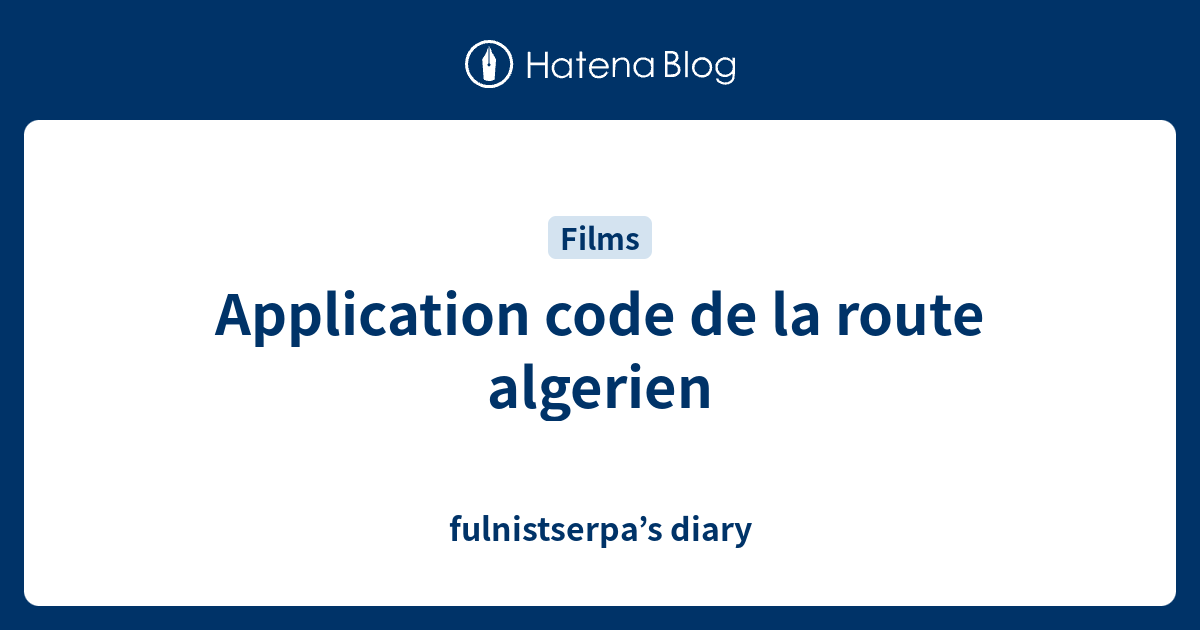 Application code de la route algerien - fulnistserpa’s diary