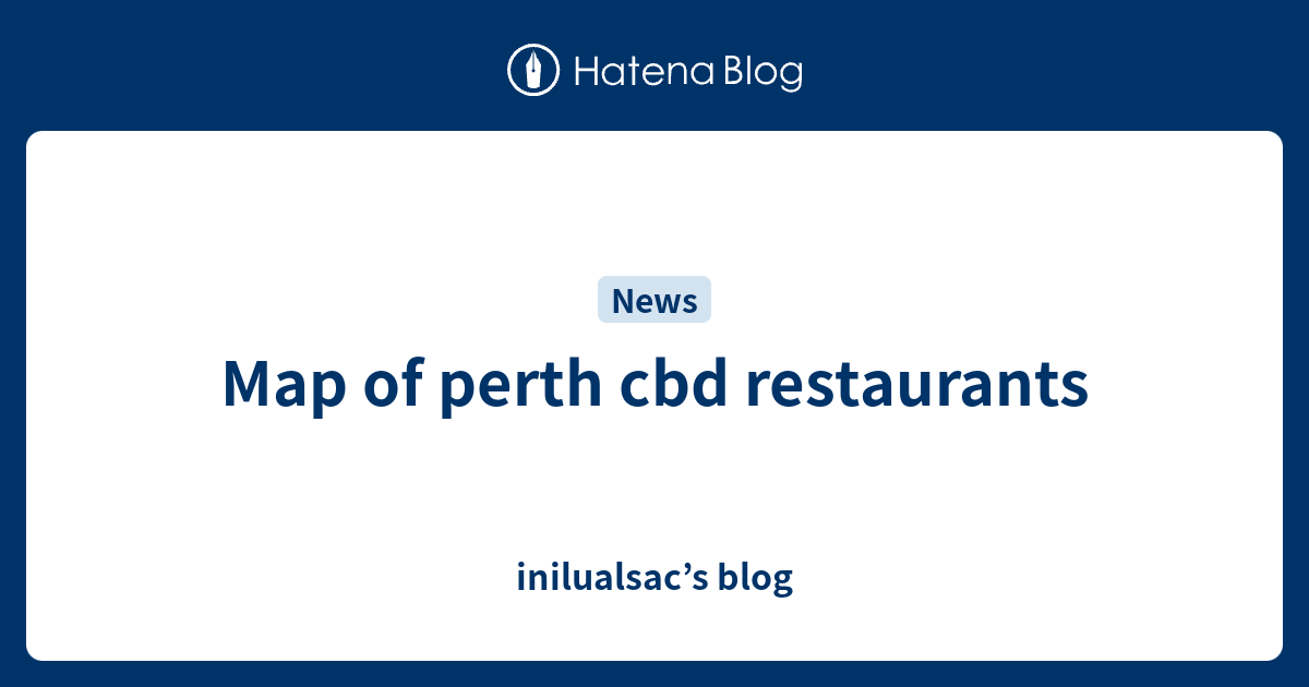 Map of perth cbd restaurants - inilualsac’s blog