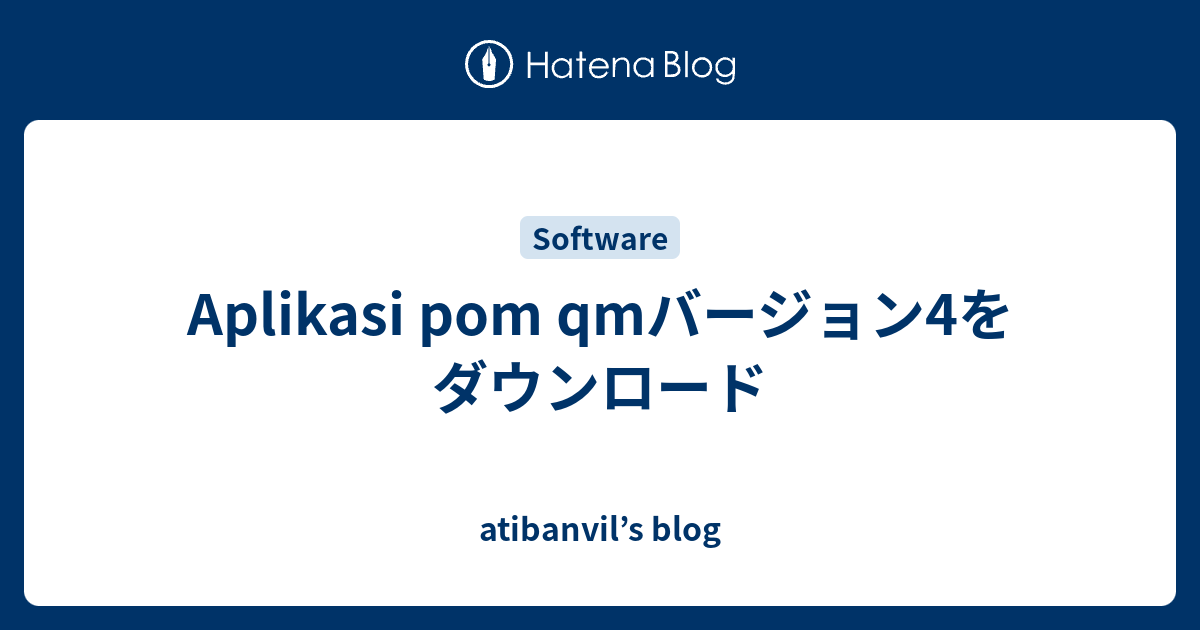 Aplikasi pom qmバージョン4をダウンロード - atibanvil’s blog