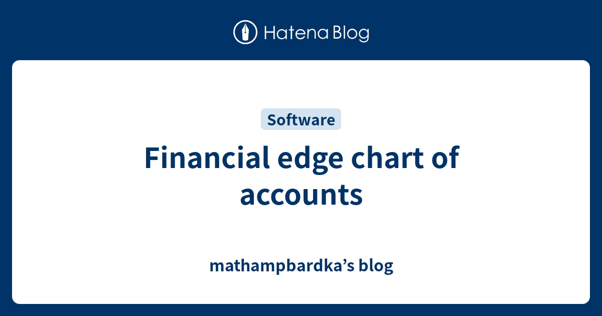Financial edge chart of accounts - mathampbardka’s blog