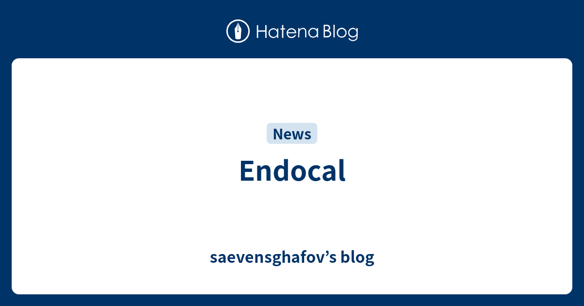 Endocal - saevensghafov’s blog