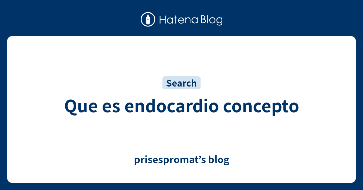 Que es endocardio concepto - prisespromat’s blog