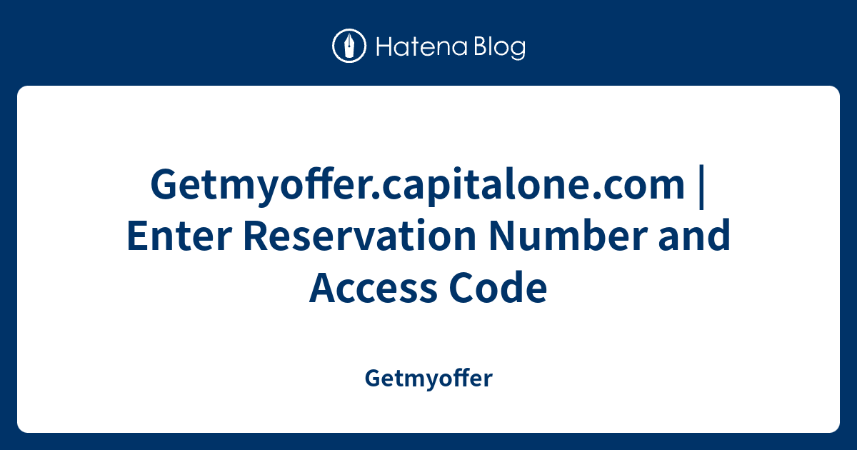 Getmyoffer.capitalone.com | Enter Reservation Number and Access Code ...