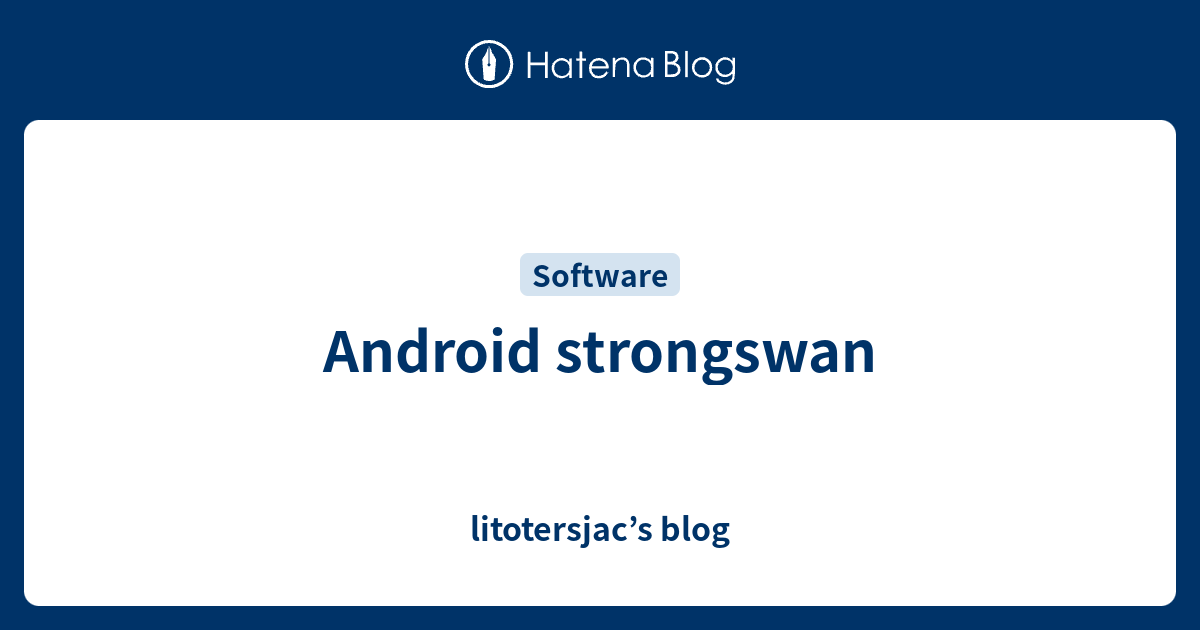 Android strongswan - litotersjac’s blog