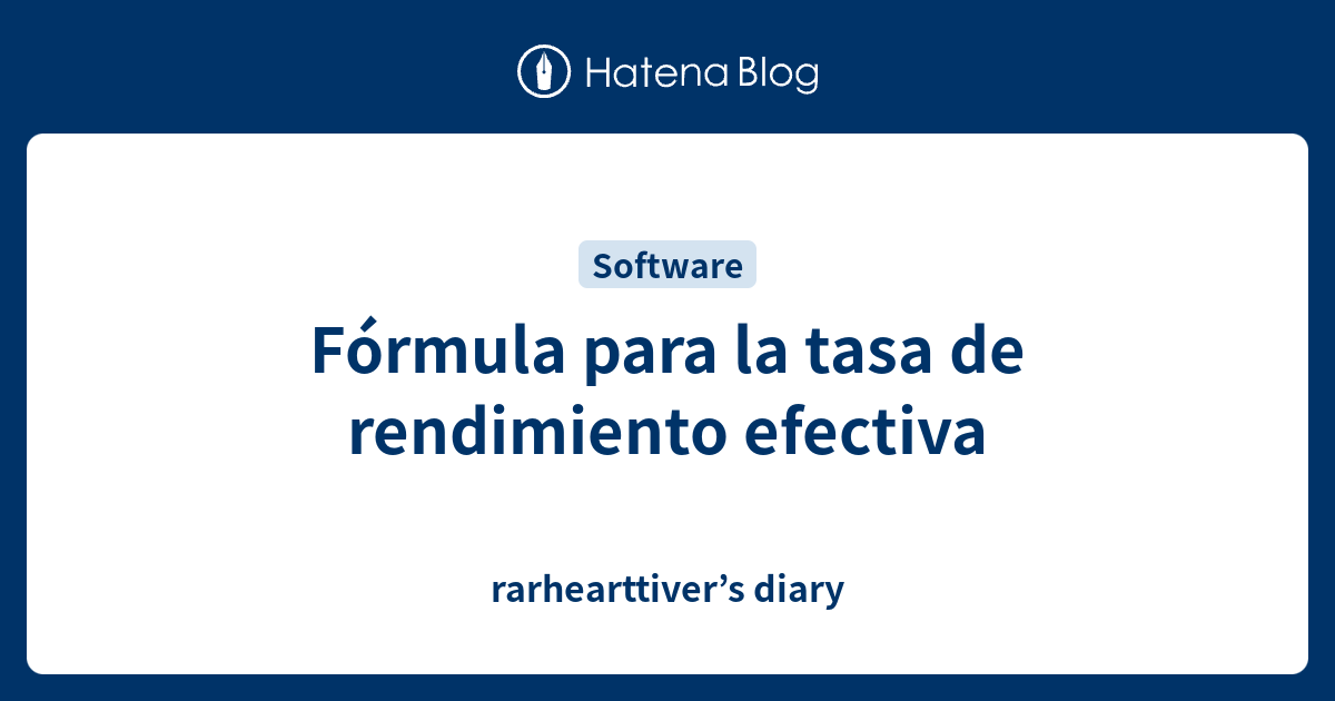 Fórmula para la tasa de rendimiento efectiva - rarhearttiver’s diary
