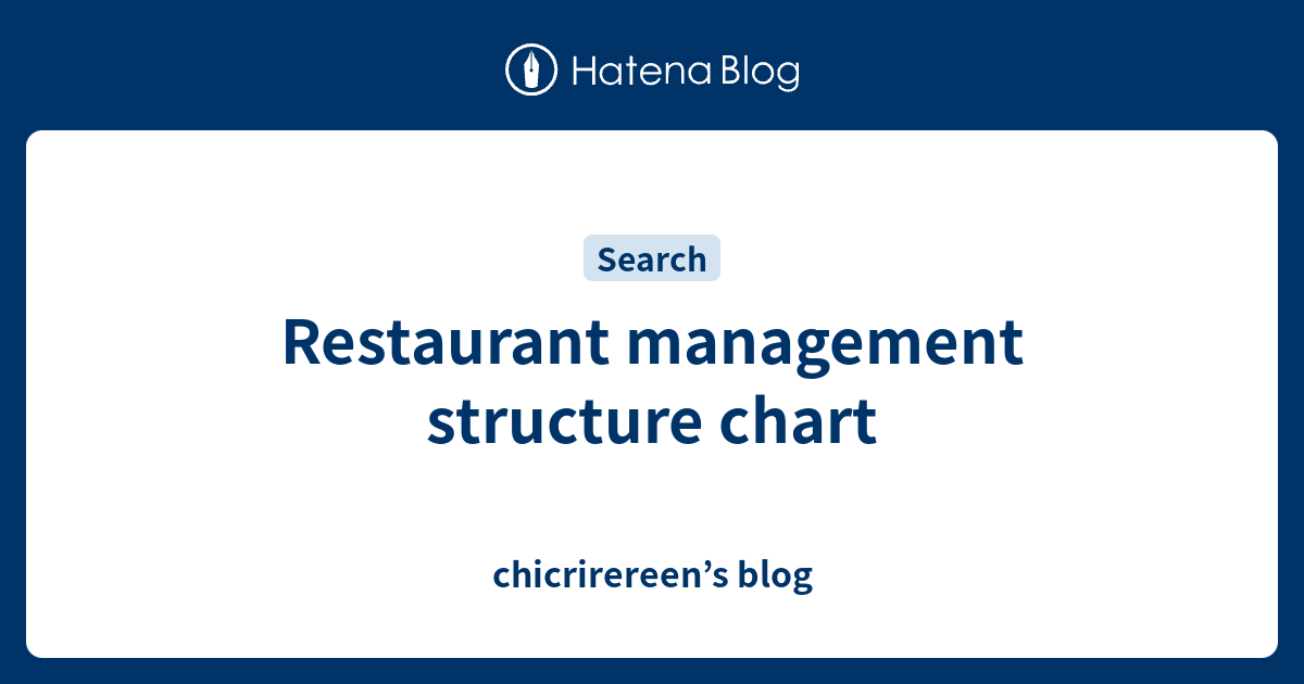 Restaurant management structure chart - chicrirereen’s blog