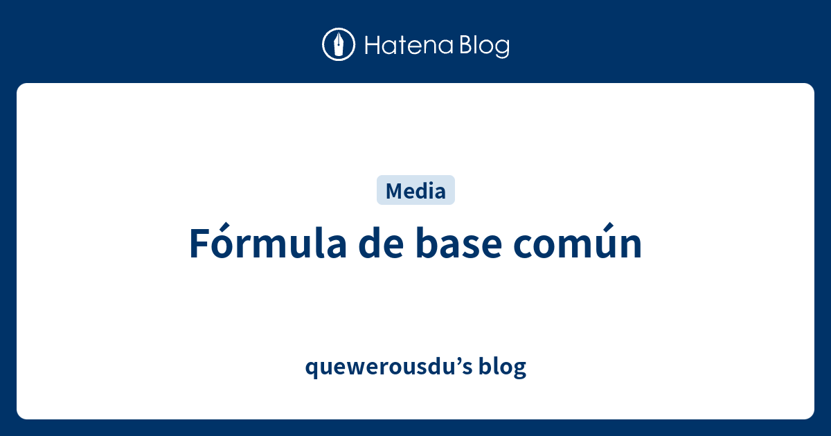 Fórmula de base común - quewerousdu’s blog