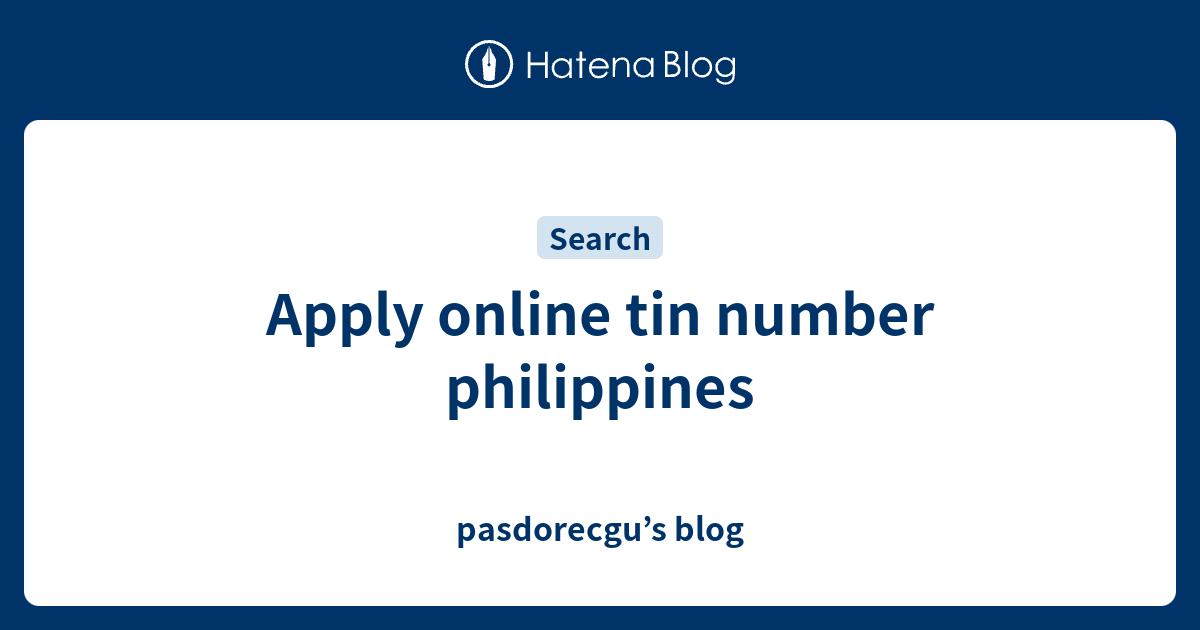 Apply online tin number philippines - pasdorecgu’s blog