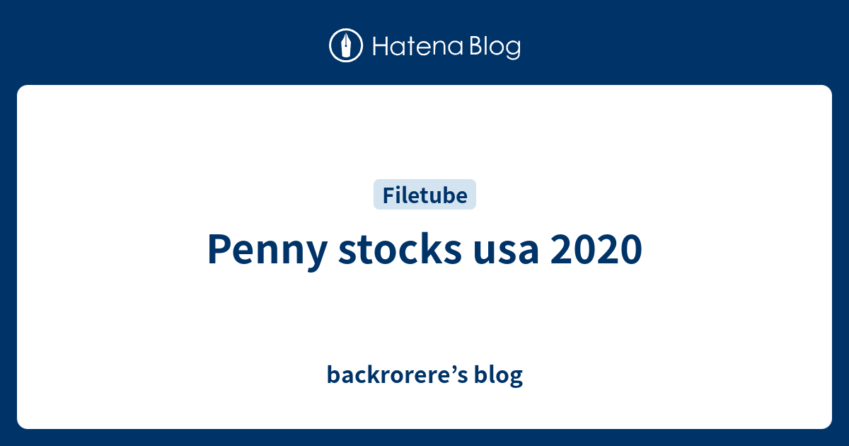 Penny stocks usa 2020 - backrorere’s blog
