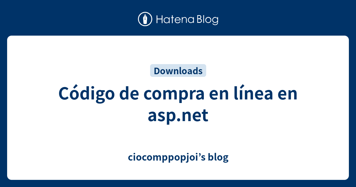 Código de compra en línea en asp.net - ciocomppopjoi’s blog