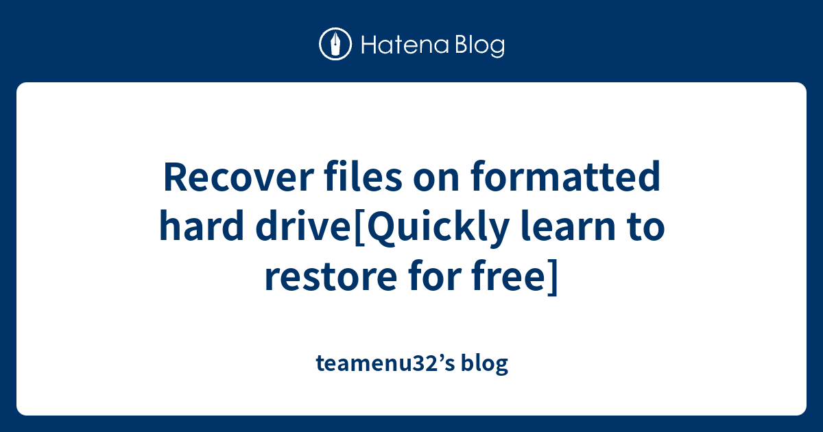 Recover files on formatted hard drive[Quickly learn to restore for ...