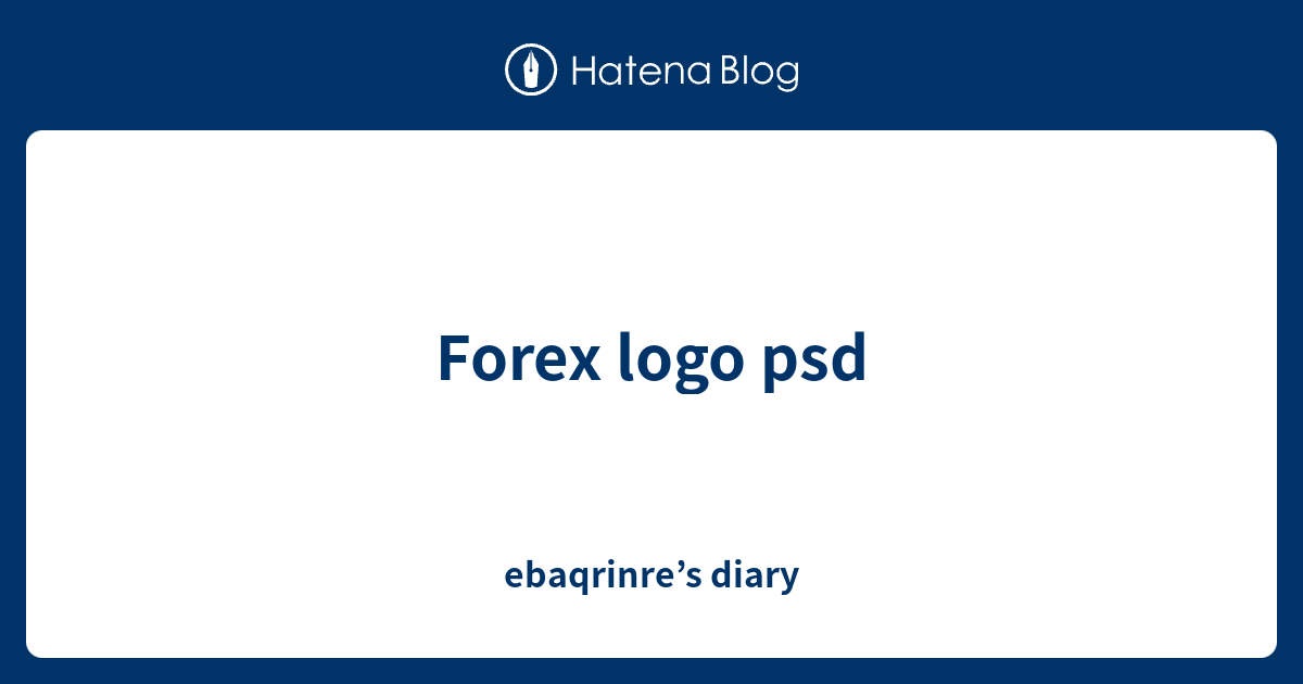 Forex logo psd - ebaqrinre’s diary