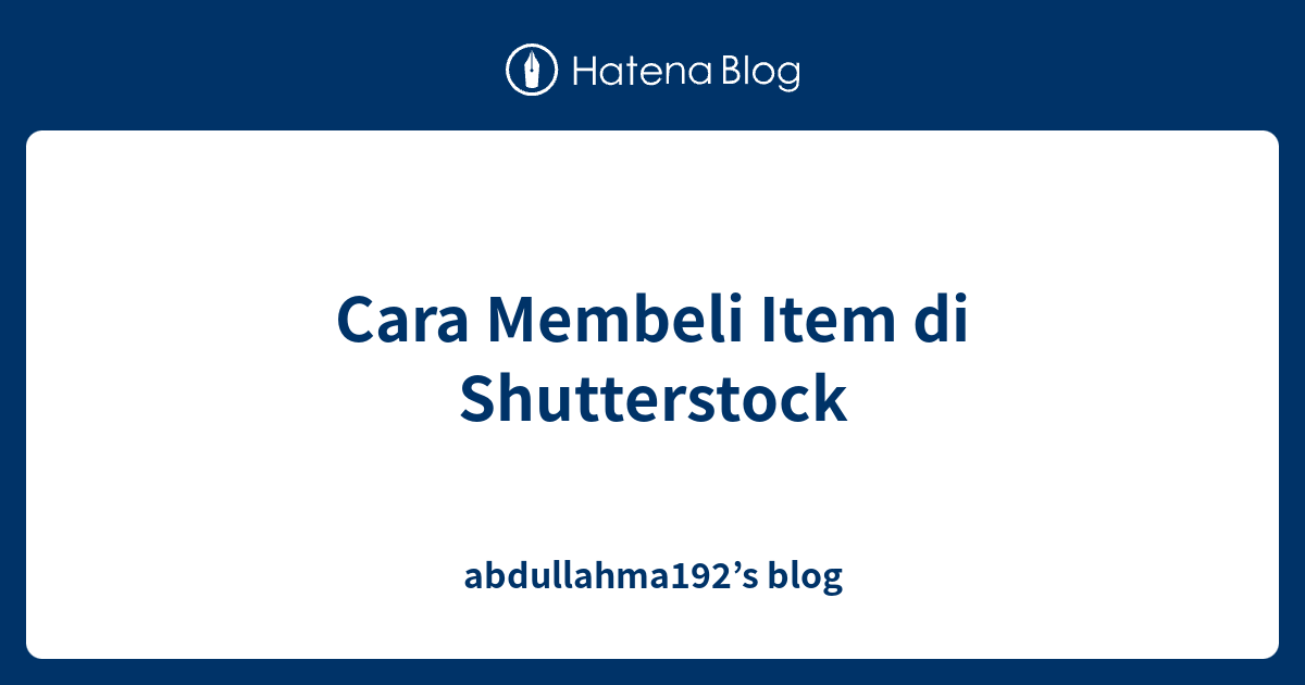 Cara Membeli Item di Shutterstock - abdullahma192’s blog