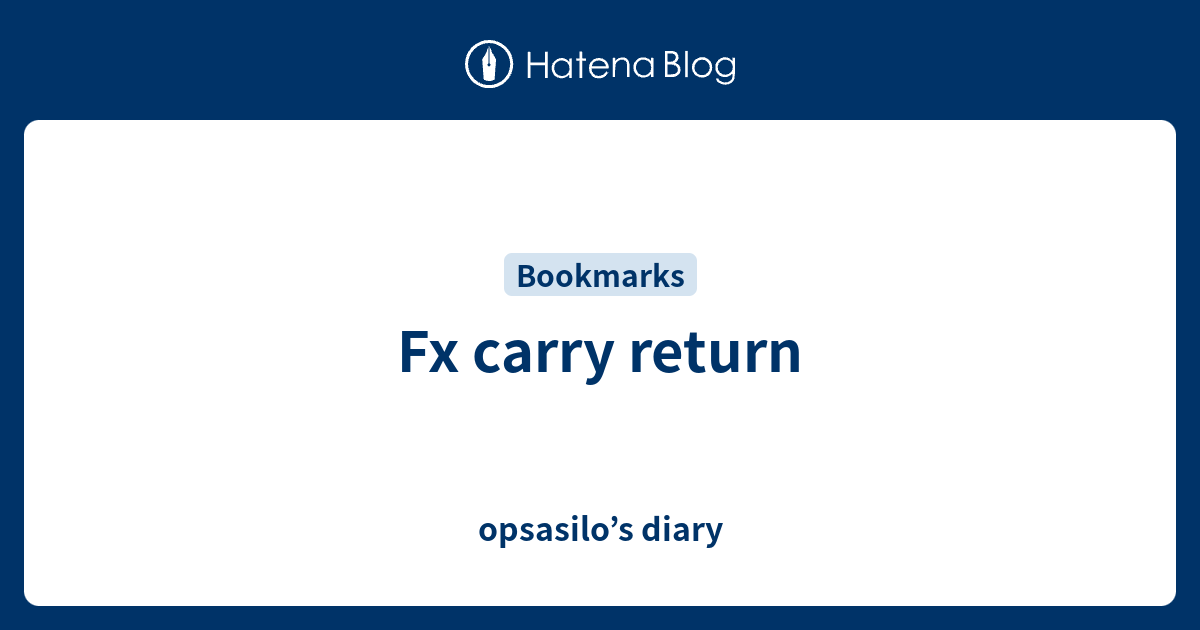 Fx carry return - opsasilo’s diary