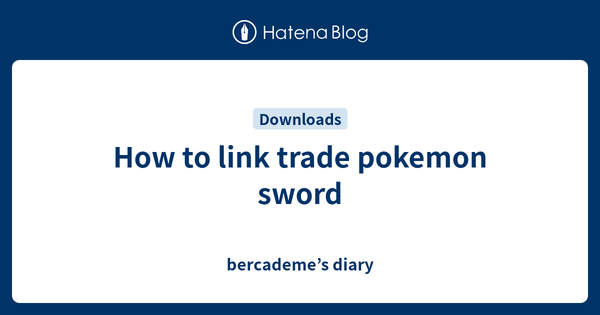 How to link trade pokemon sword - bercademe’s diary