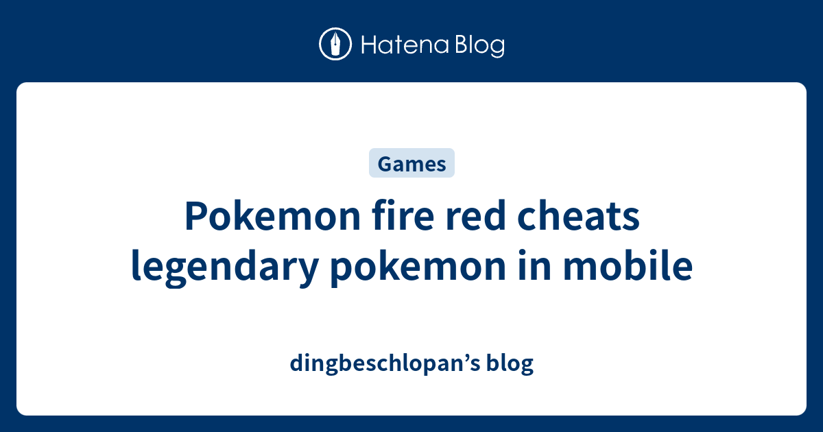 Pokemon fire red cheats legendary pokemon in mobile - dingbeschlopan’s blog