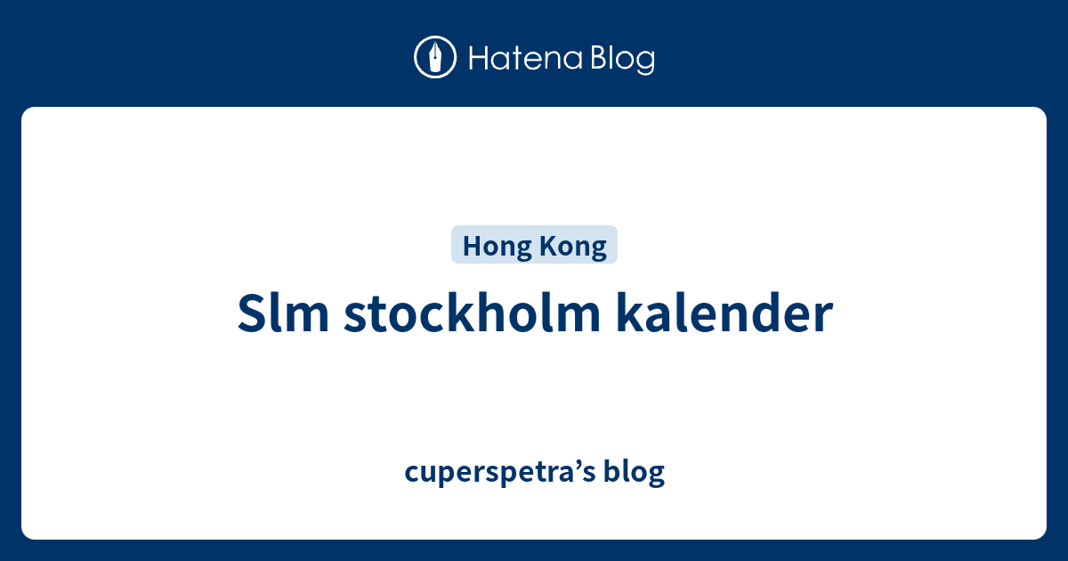 Slm stockholm kalender - cuperspetra’s blog
