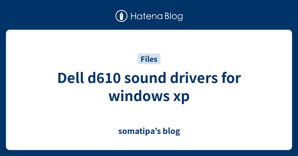 Dell d610 sound drivers for windows xp - somatipa’s blog