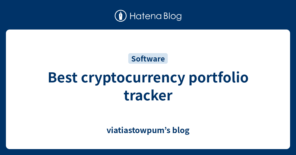 Best cryptocurrency portfolio tracker - viatiastowpum’s blog