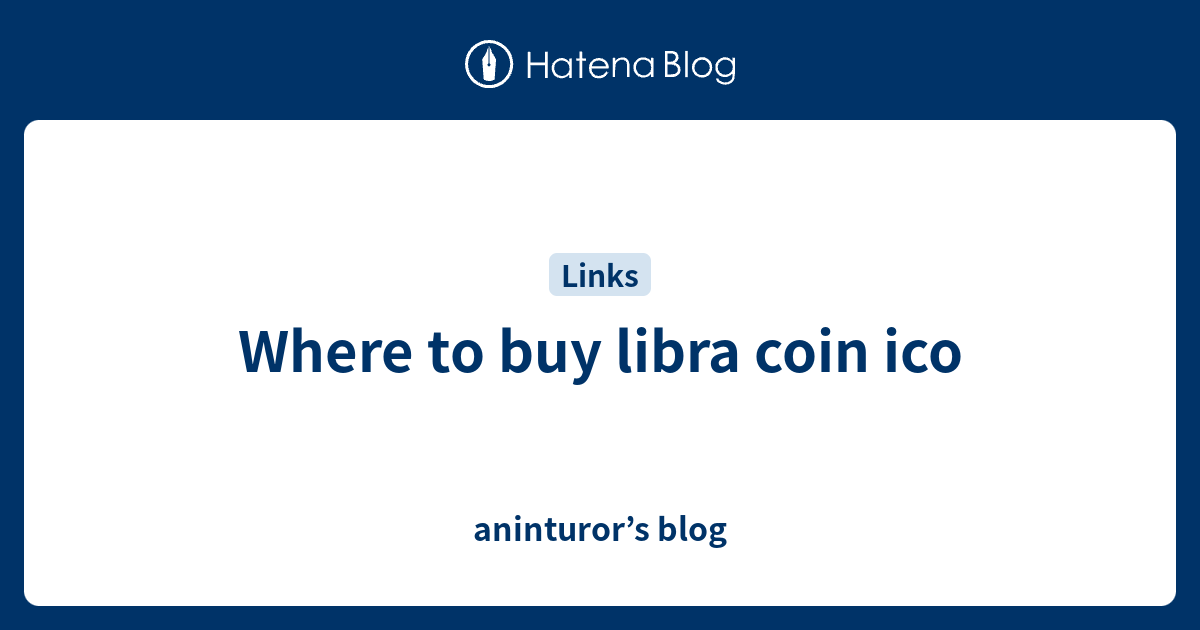 Where to buy libra coin ico - aninturor’s blog