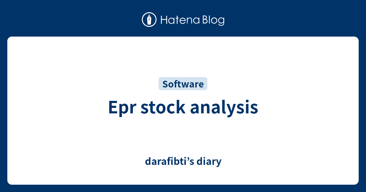 Epr stock analysis - darafibti’s diary