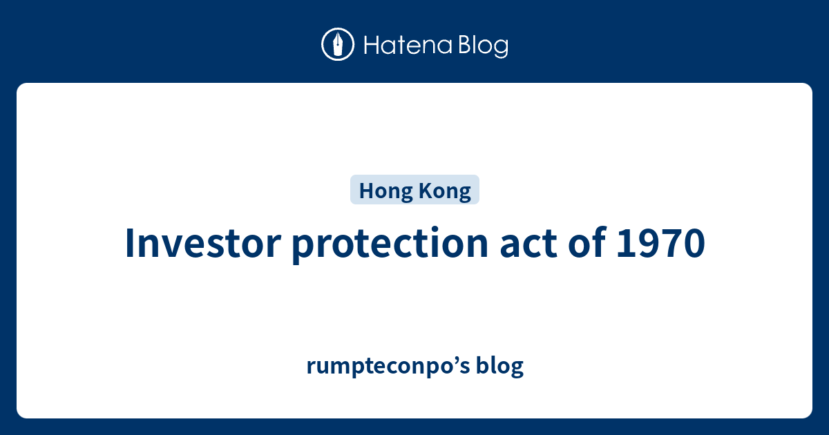 Investor protection act of 1970 - rumpteconpo’s blog
