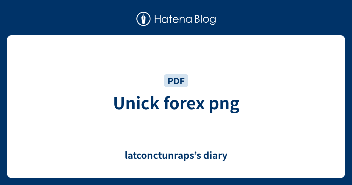 Unick forex png - latconctunraps’s diary