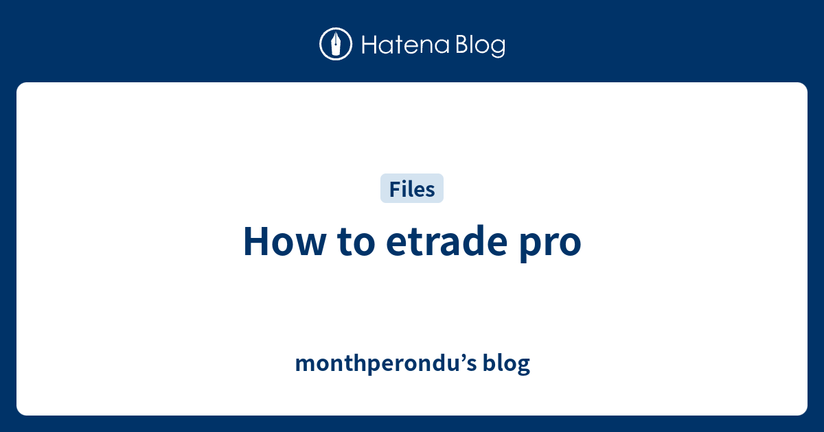 How to etrade pro - monthperondu’s blog