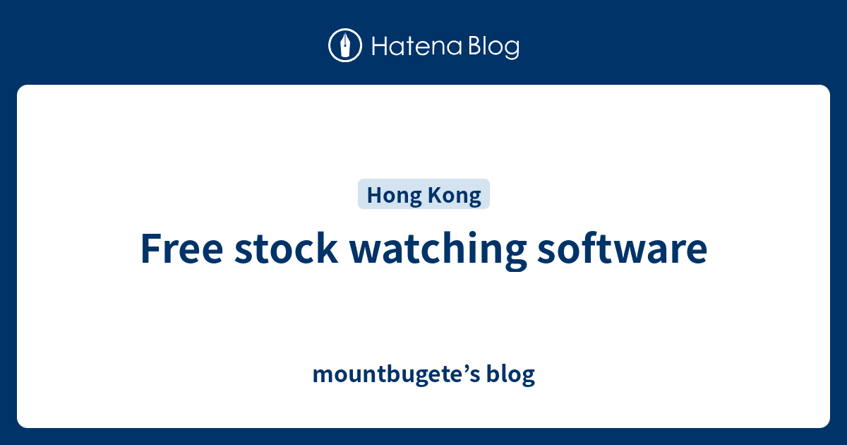 Free stock watching software - mountbugete’s blog
