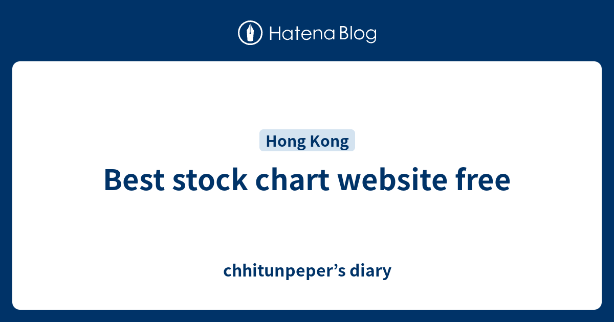 Best stock chart website free - chhitunpeper’s diary