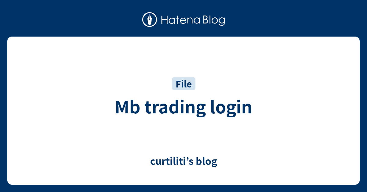 Mb trading login - curtiliti’s blog