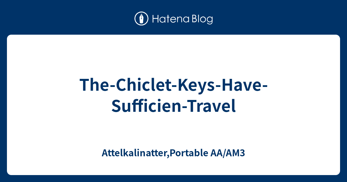 The-Chiclet-Keys-Have-Sufficien-Travel - Attelkalinatter,Portable AA/AM3