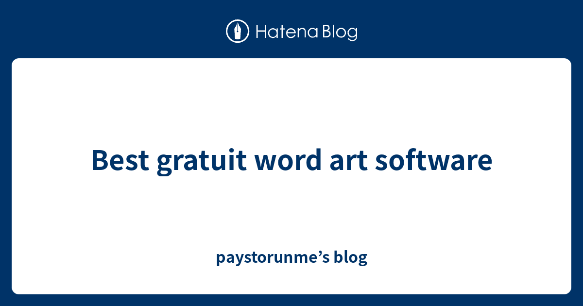 Best gratuit word art software - paystorunme’s blog