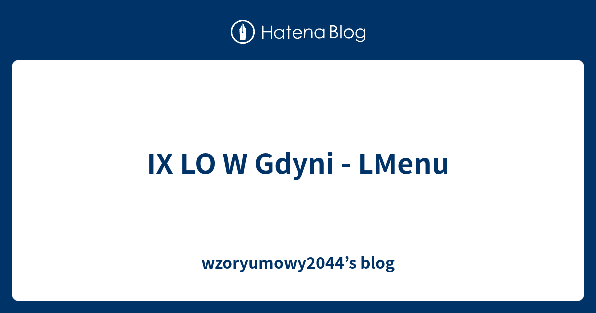 IX LO W Gdyni - LMenu - wzoryumowy2044’s blog
