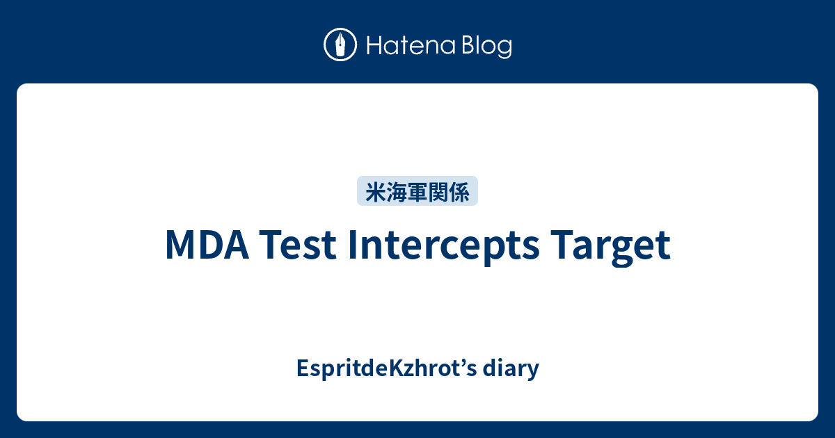 MDA Test Intercepts Target - EspritdeKzhrot’s diary