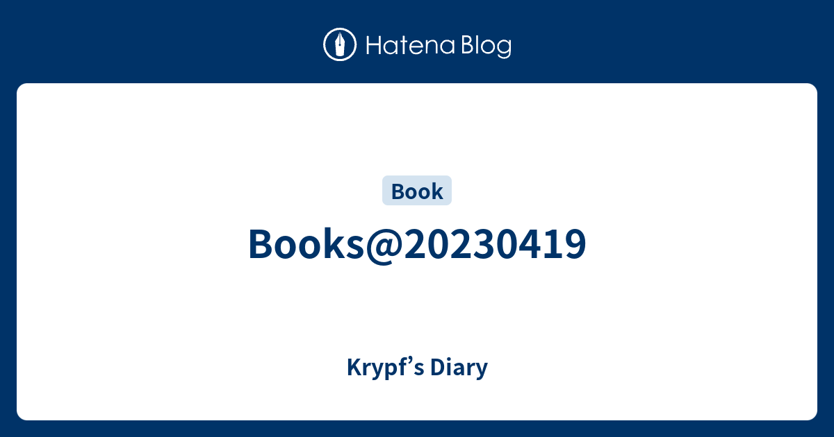 Books@20230419 - Krypf’s Diary