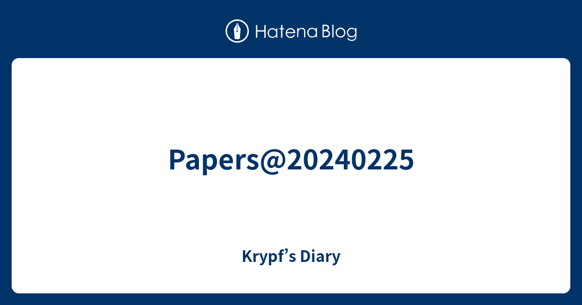 Papers@20240225 - Krypf’s Diary
