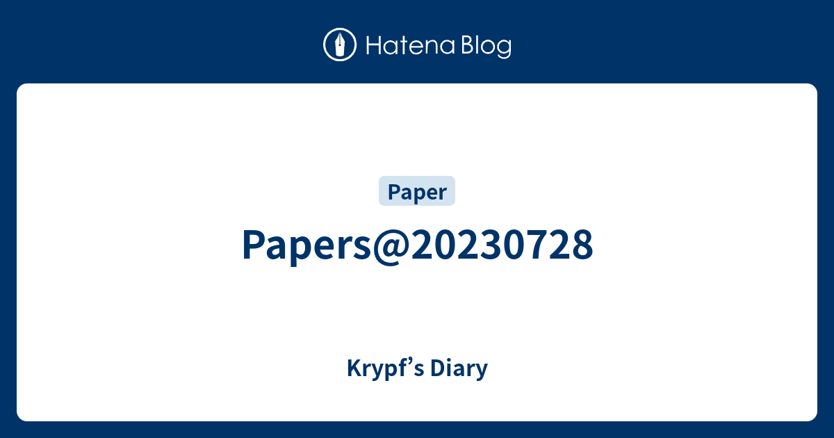 Papers@20230728 - Krypf’s Diary