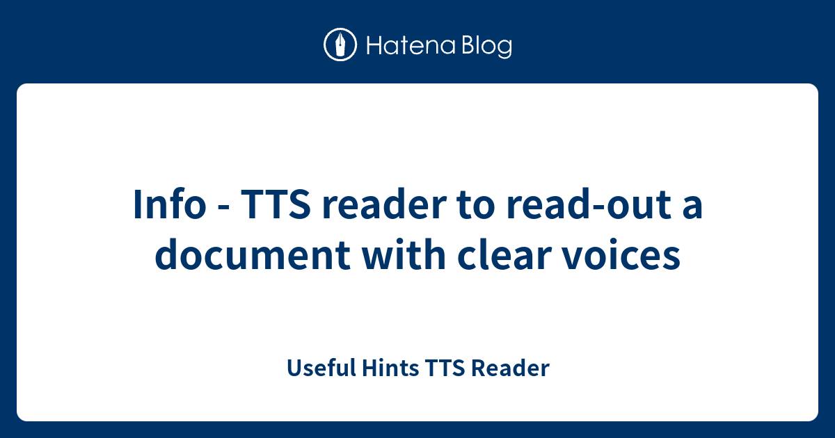 Info - TTS reader to read-out a document with clear voices - Useful ...