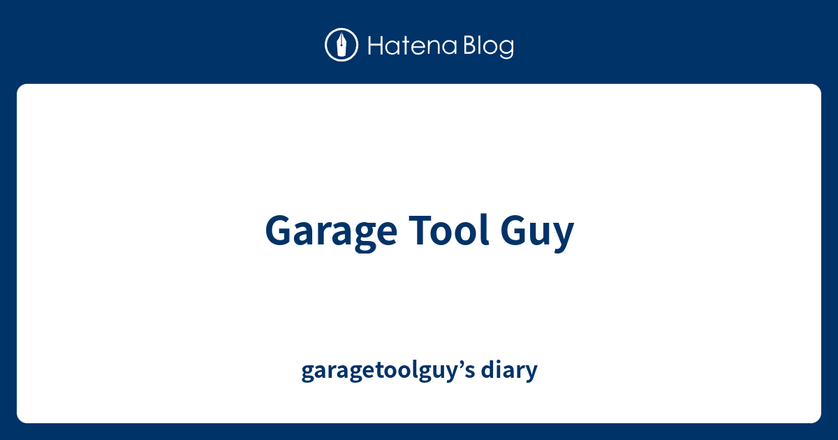 Garage Tool Guy - garagetoolguy’s diary