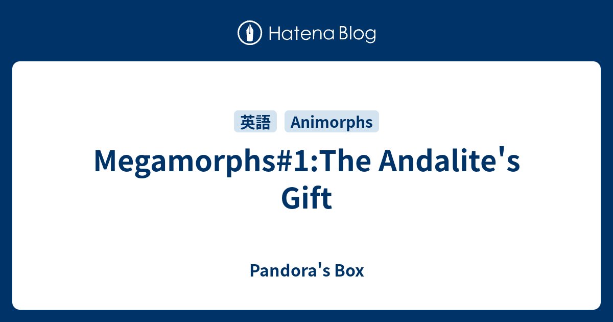 Megamorphs#1:The Andalite's Gift - Pandora's Box